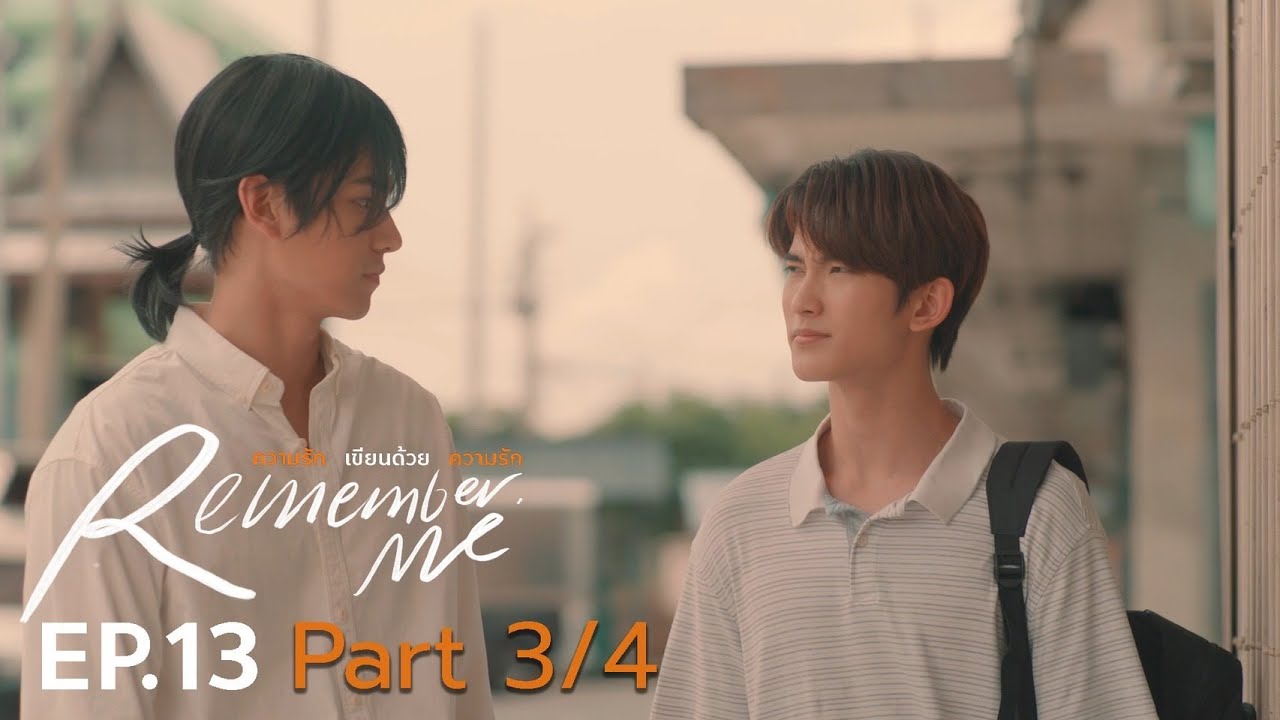 Remember Me ความรักเขียนด้วยความรัก | EP.13 (3/4) [ENG SUB] - YouTube