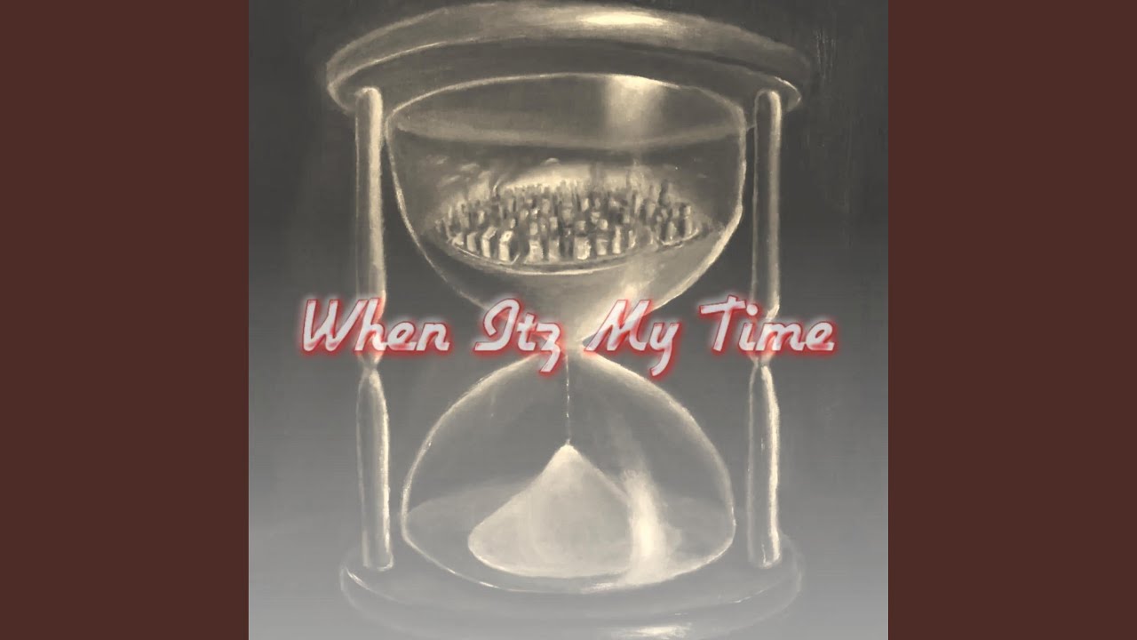 When Itz My Time - YouTube Music