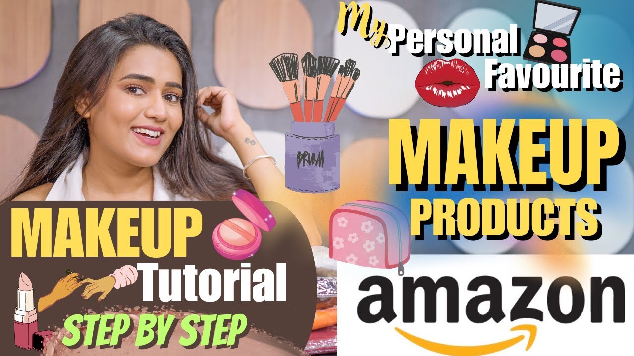 Step by step makeup tutorial | my personal fav products from AMAZON ...