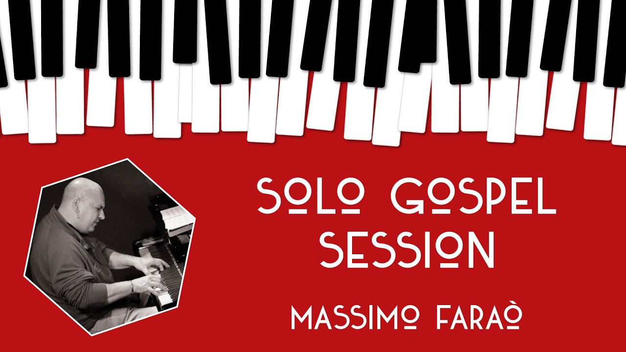 Massimo Faraò - Solo Gospel Session ( Christian Music Piano Solo ...