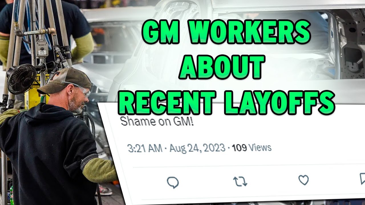 GM Workers About Layoffs - Brutal Honesty After Shameful Closure Of ...