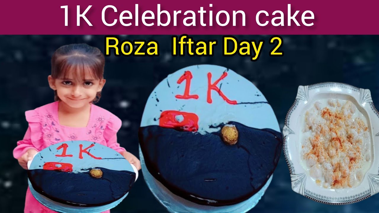 1K Celebration Cake Roza Iftar Day 2 By Sarah Zainab ... - YouTube