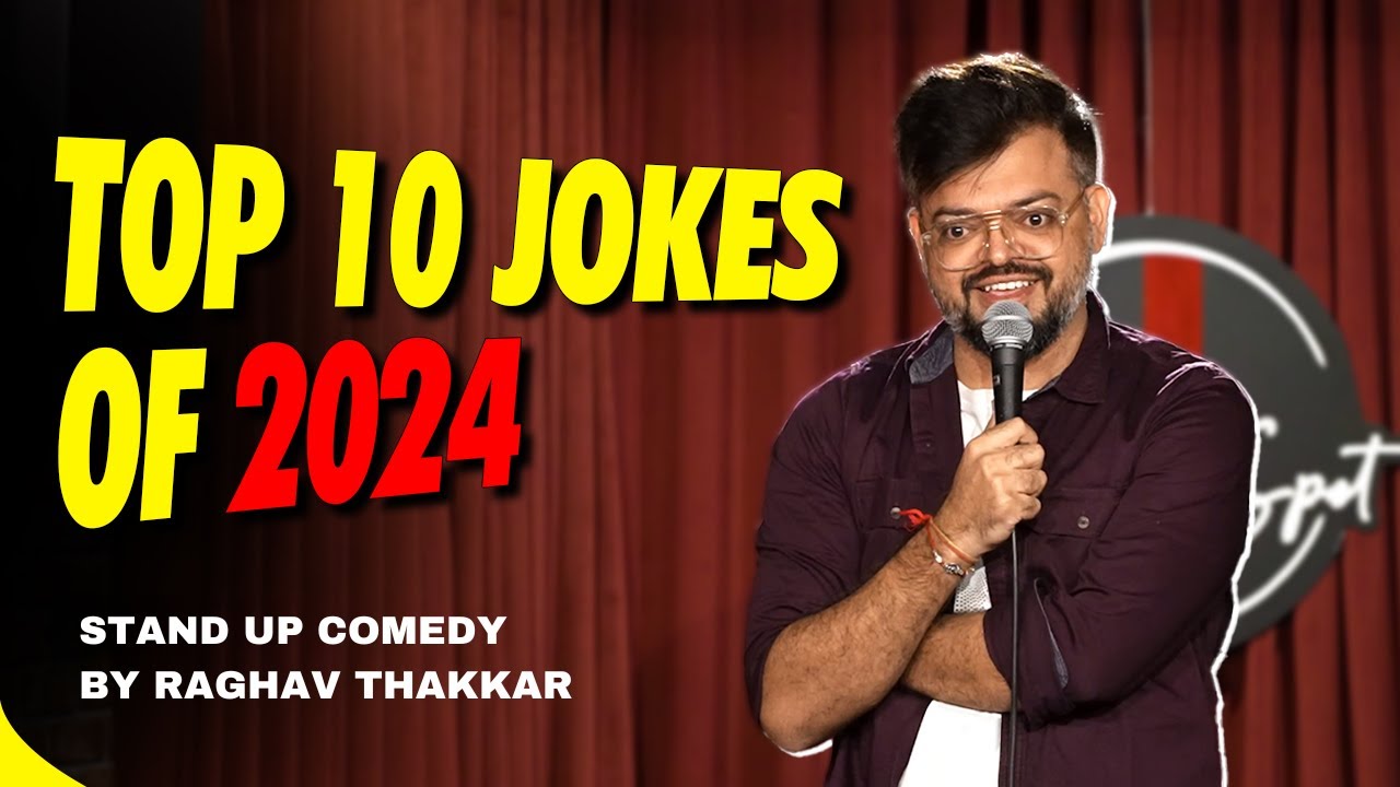 Top 10 Jokes of 2024 Stand up comedy by Raghav Thakkar - YouTube
