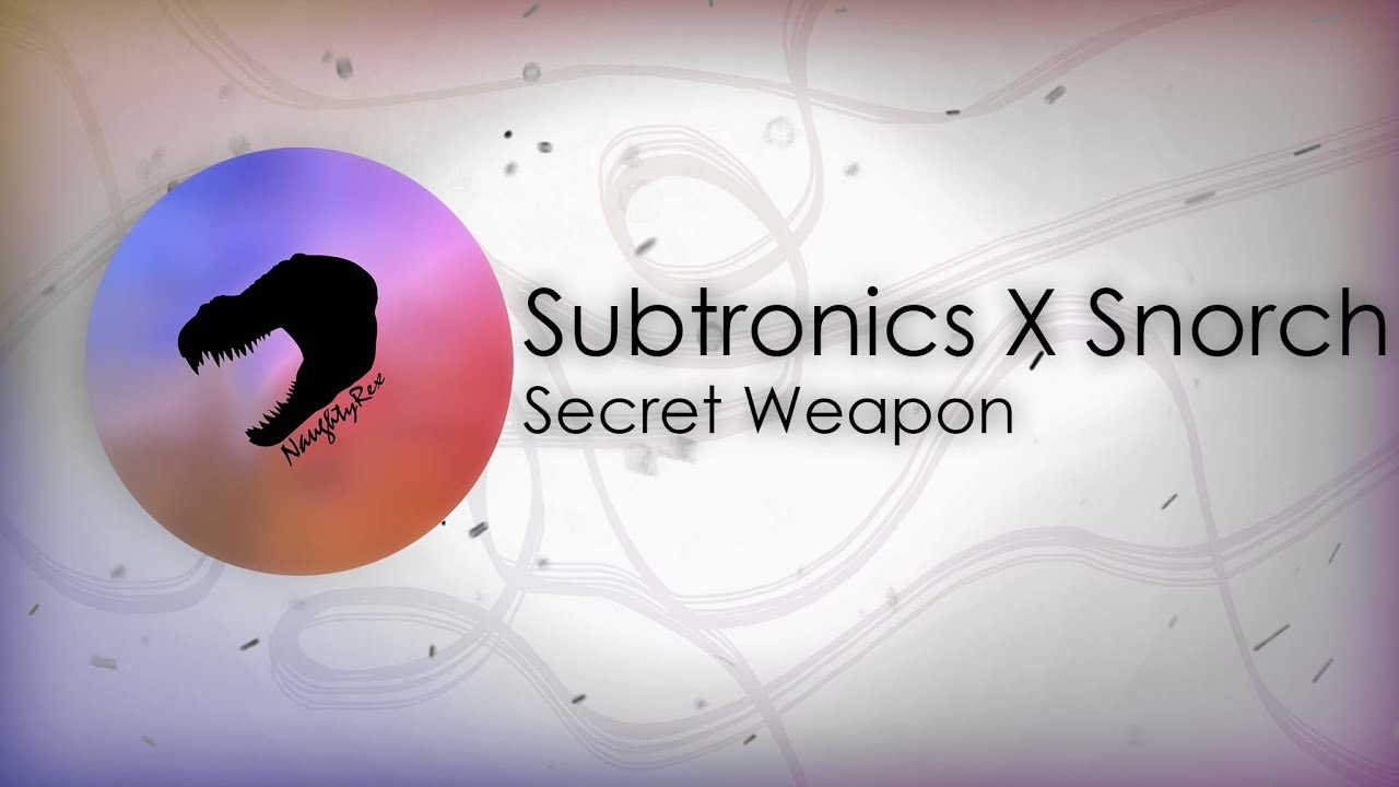 Subtronics X Snorch - Secret Weapon - YouTube