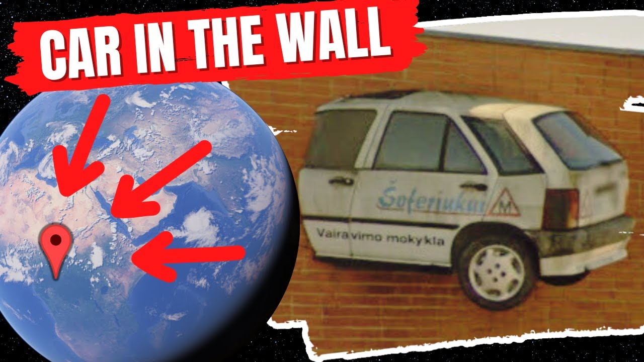 Real Car in the Wall 🚓 on Google Earth and Google Maps 🌎 - YouTube