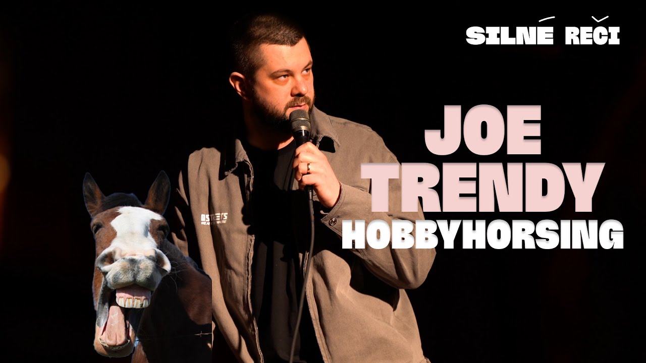 Joe Trendy a Hobbyhorsing - YouTube