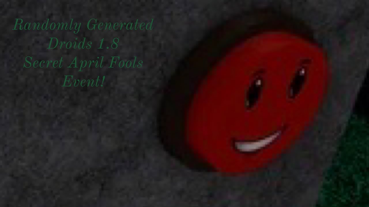 Randomly Generated Droids Secret April Fools Event?? - YouTube