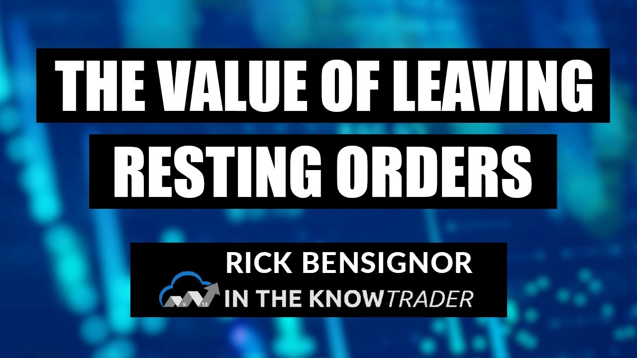 The Value Of Leaving Resting Orders | Rick Bensignor | In The Know Trader (11.24.20) - YouTube