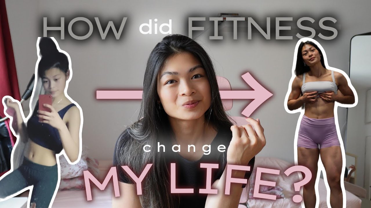 How did fitness CHANGE MY LIFE? - YouTube