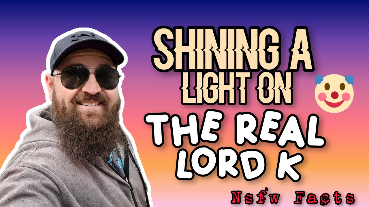 Shining A Light On The Real Lord K - YouTube