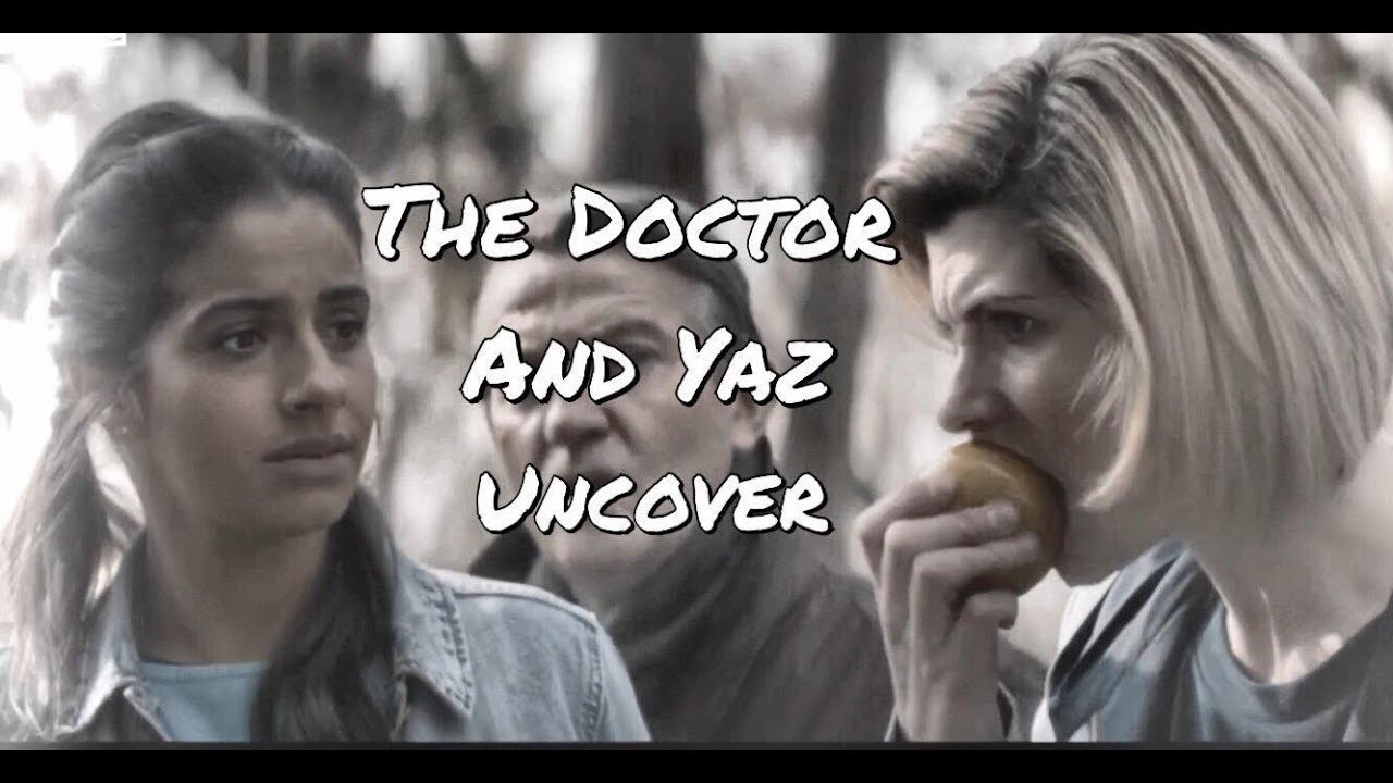 The Doctor and Yaz || Uncover (+11x08) - YouTube
