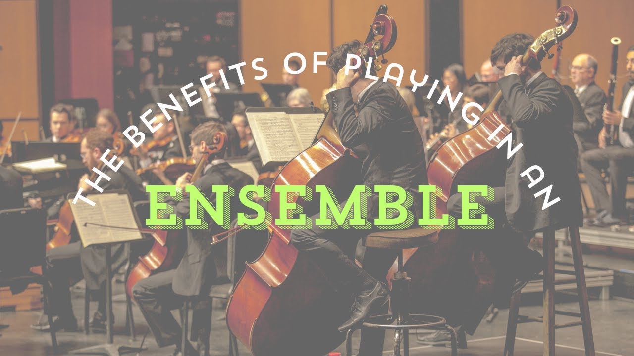 The Benefits of Playing in an Ensemble - YouTube