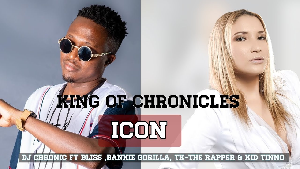 DJ Chronic ft Bliss ,Bankie Gorilla ,Tk-The Rapper & Kid Tinno - Icon ...