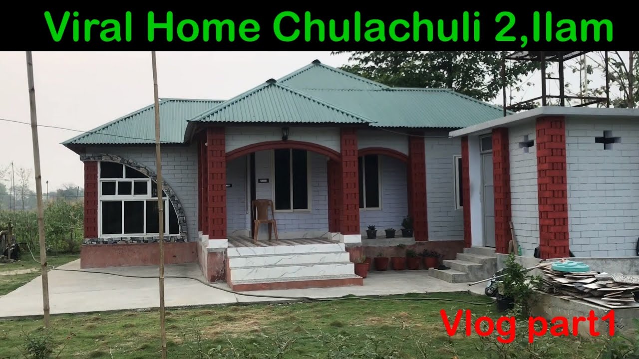 Viral Home Chulachuli 2,Ilam - YouTube