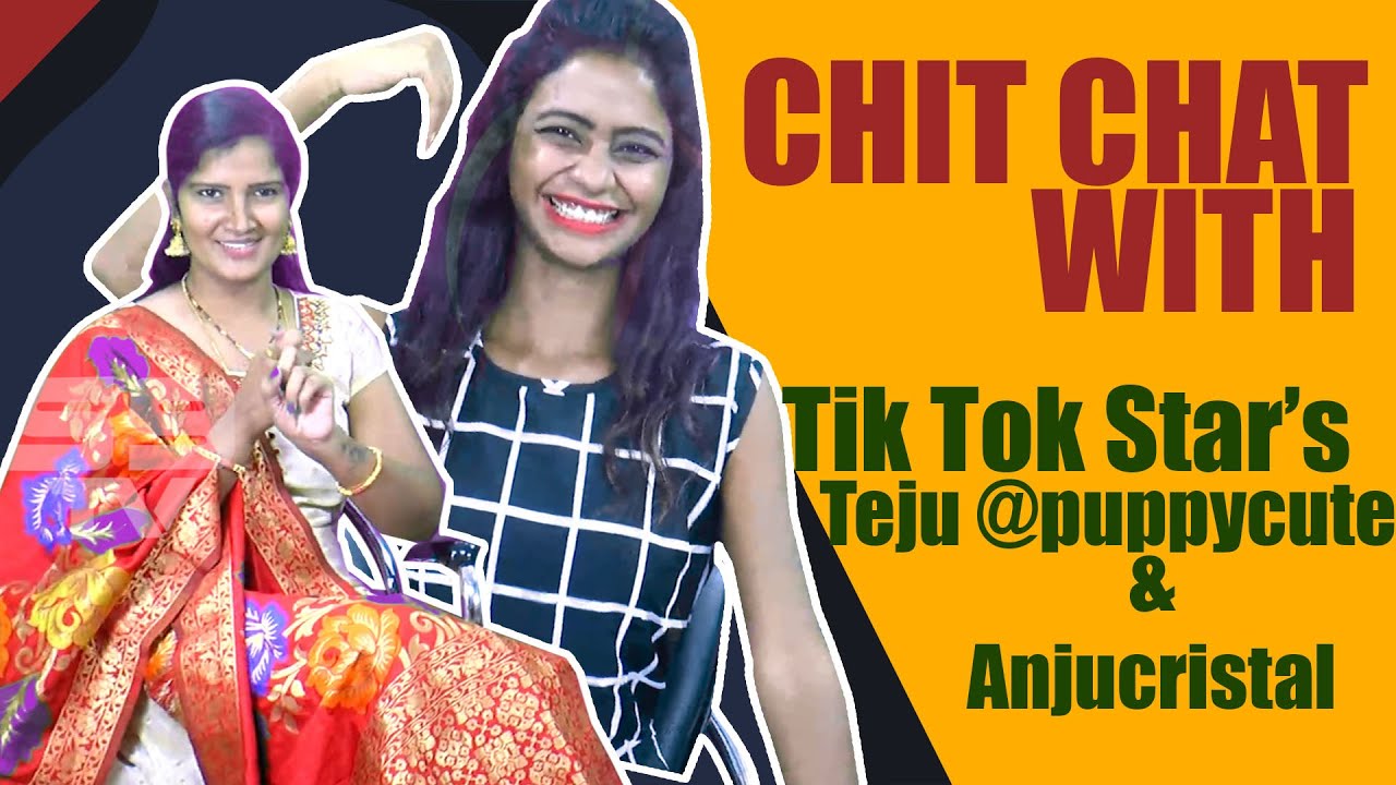 Chit Chat With Tik Tok Celebratie's Teju@puppycute and Anjucristal ...