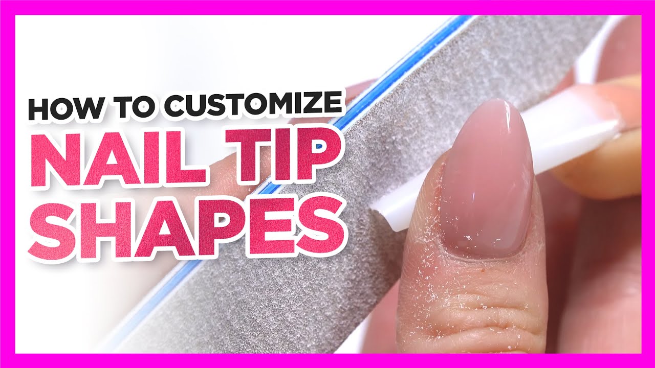 How To Customize Nail Tips Shapes - YouTube
