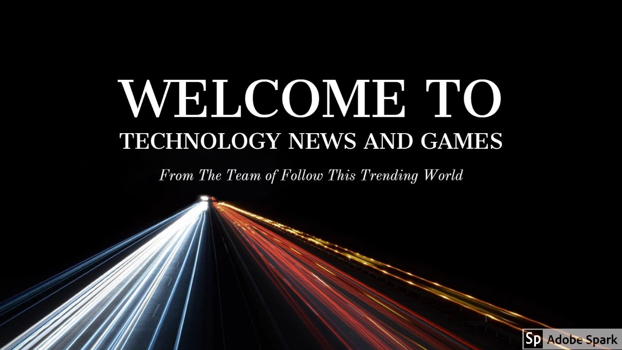 Welcome To Technology News and Games - YouTube