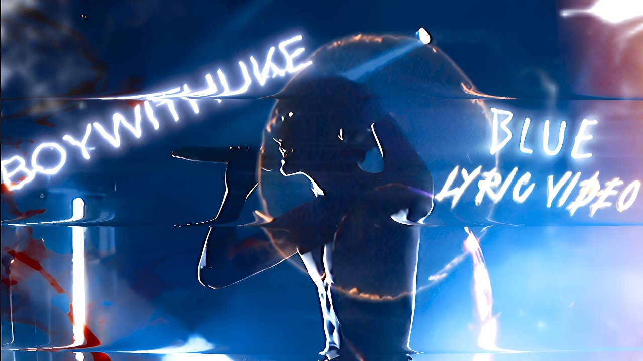Boywithuke - Blue (Lyric Video) by @boywithukeofficial - YouTube