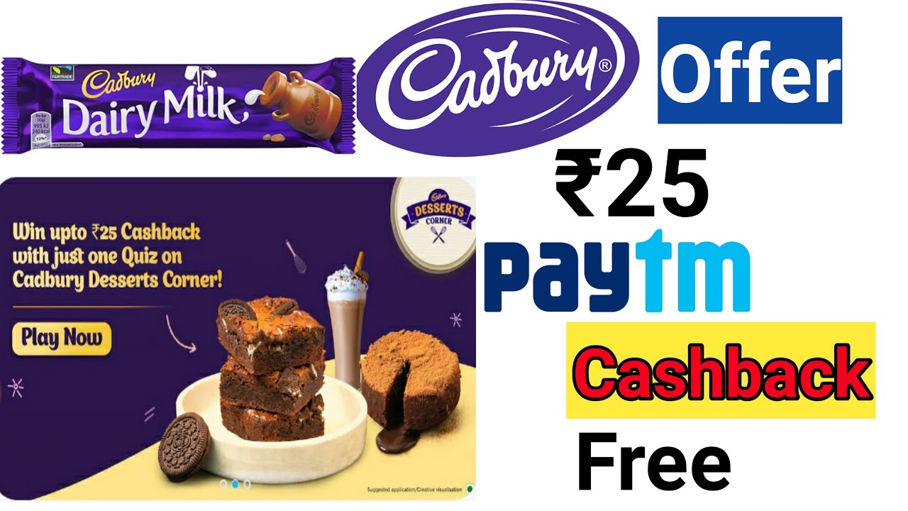Paytm New Cadbury Offer | ₹25 Free Paytm Cashback | Cadbury Desserts ...