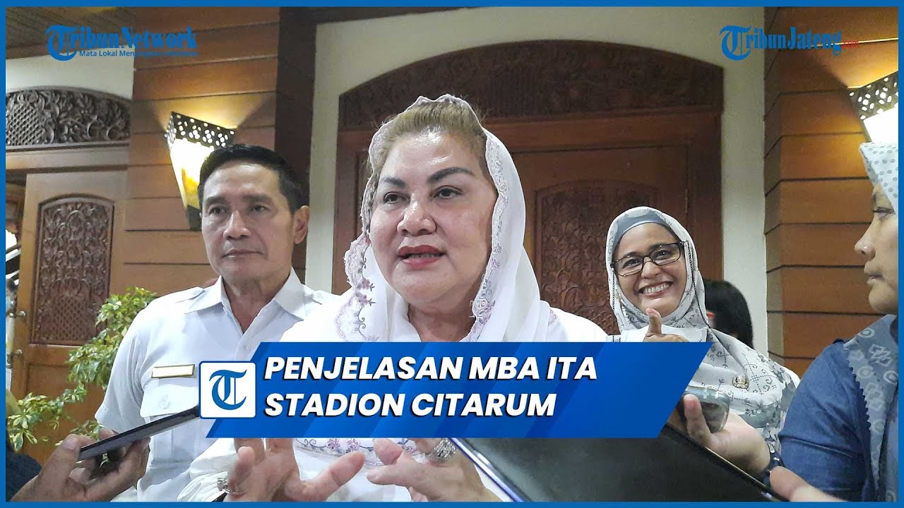 Penjelasan Mba Ita Walikota Semarang Tentang Stadion Citarum - YouTube