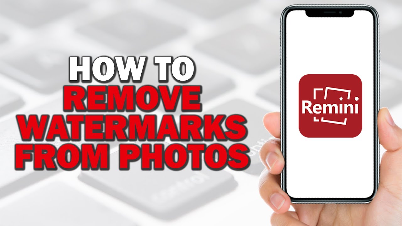 How To Remove Watermarks from Photos Using Remini (Easiest Way) - YouTube