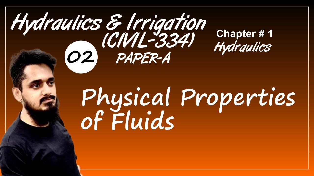 Physical Properties of Fluids CIVIL334 Chapter # 1 Lec # 2 - YouTube
