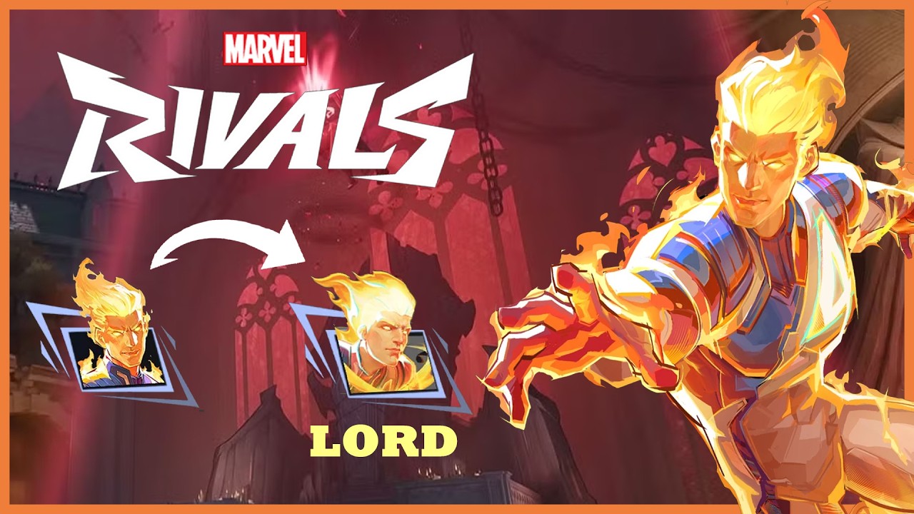 How I Got LORD on HUMAN TORCH in MARVEL RIVALS - YouTube