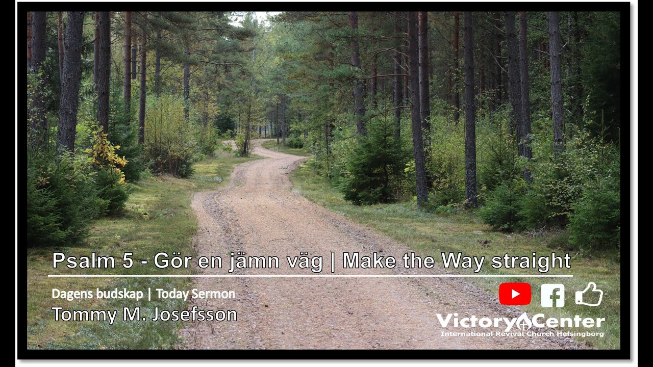 Make the way straight before me | Psalm 5 | Tommy M. Josefsson ...