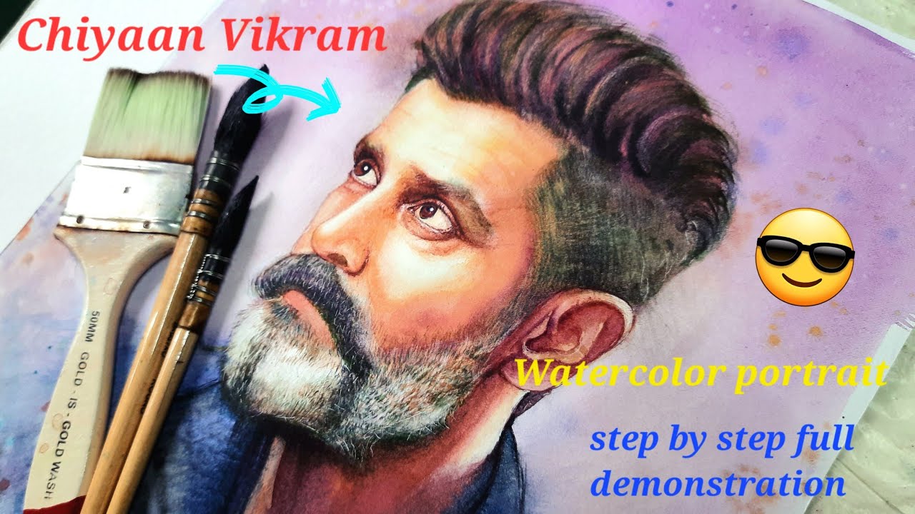 Chiyaan Vikram || Watercolor Portrait || Layer by Layer techniques ...