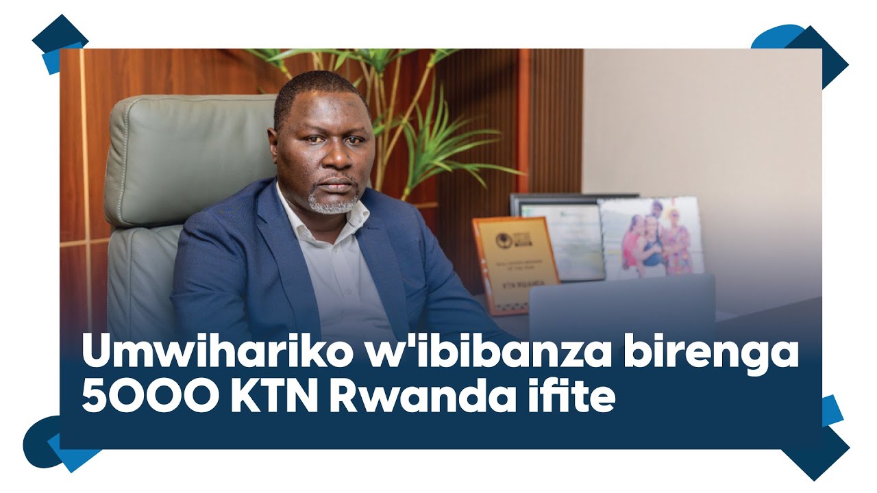 Umwihariko w'ibibanza birenga 5000 KTN Rwanda ifite hafi y'Ikibuga cy ...