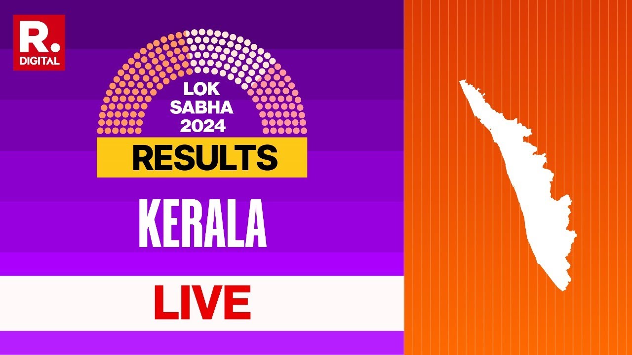 Kerala Election 2024 Results LIVE : Congress Leads On 14 Seats, BJP ...