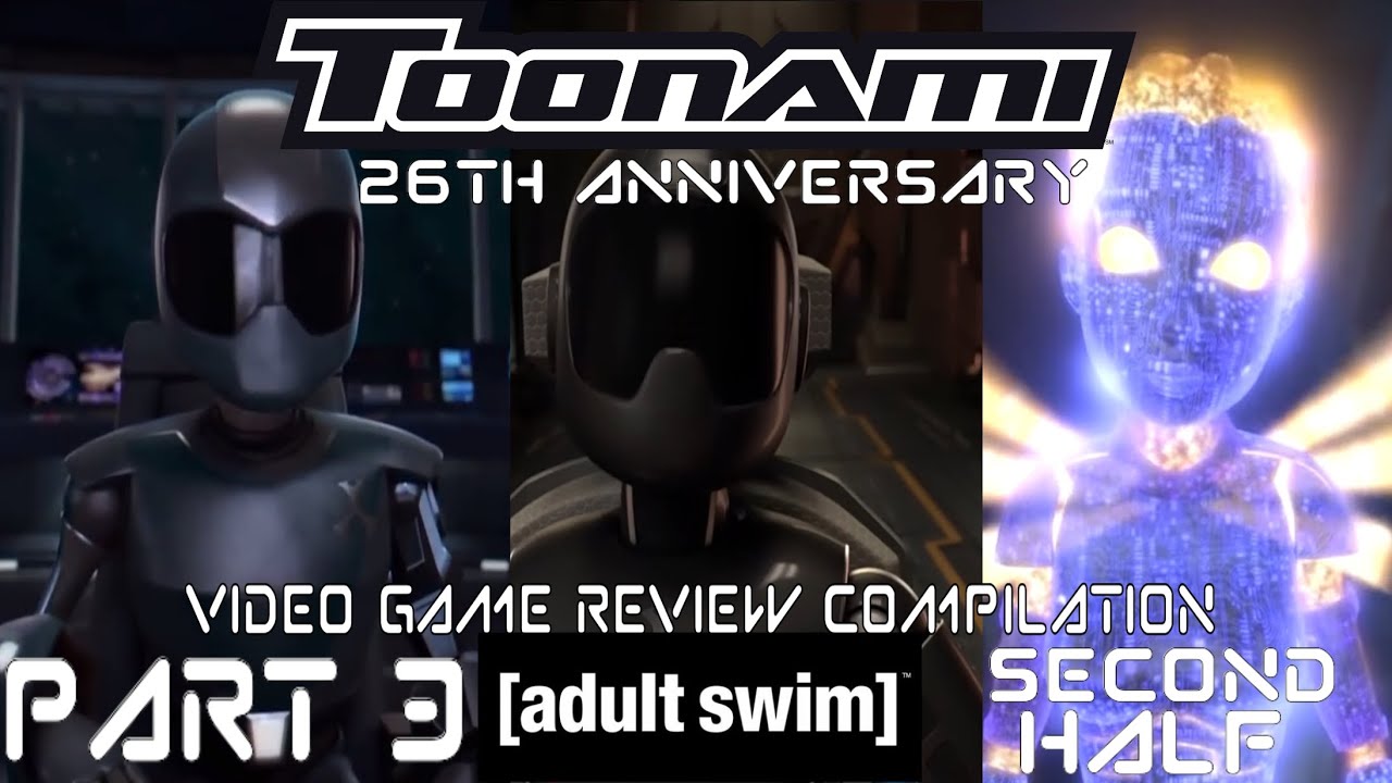 Toonami 26th Anniversary Video Game Reviews Compilation: Part 3 - Adult ...