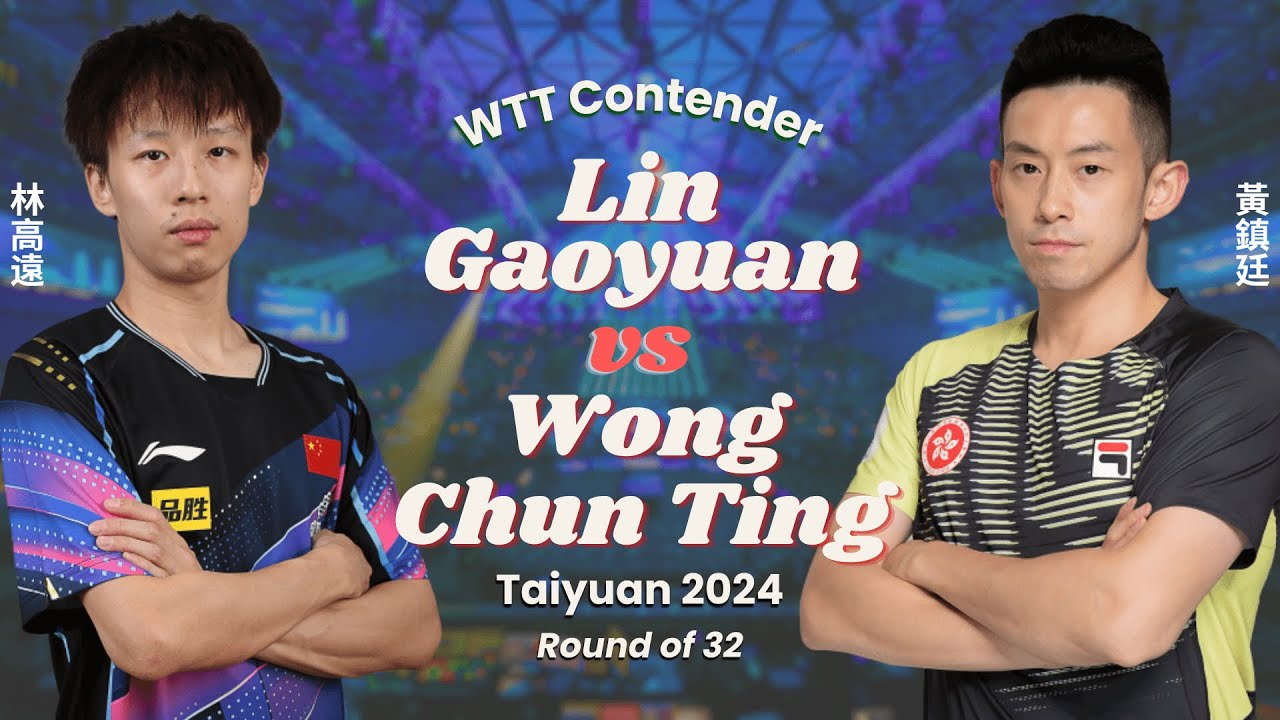 FULL | Lin Gaoyuan vs Wong Chun Ting (R32, WTT Contender Taiyuan 2024) - YouTube