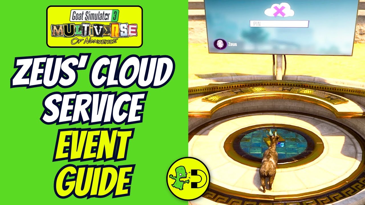 Zeus' Cloud Service Goat Simulator 3: Multiverse of Nonsense Secret Event Guide - YouTube