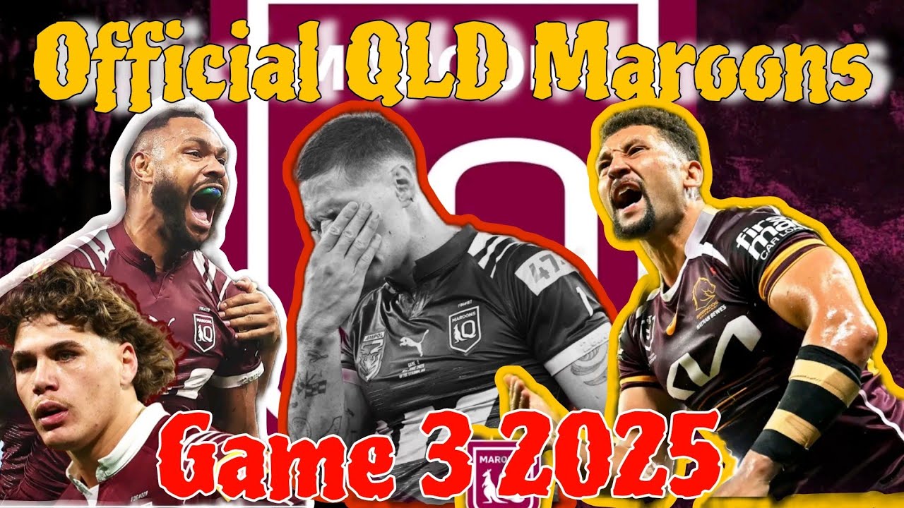 State Of Origin Game 3 2025 | QUEENSLAND MAROONS Lineup - YouTube