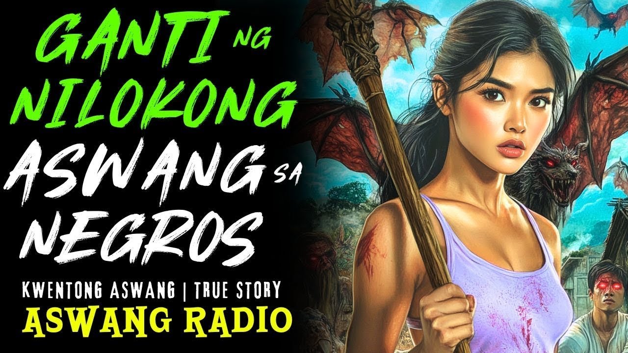 ASWANG STORY GANTI NG NILOKONG ASWANG SA NEGROS KWENTONG ASWANG TRUE ...