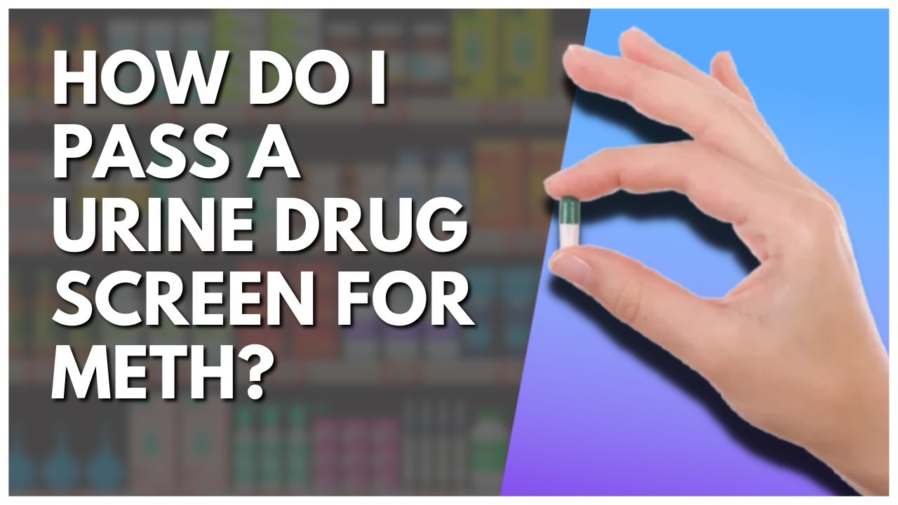 How Do I Pass A Urine Drug Screen For Meth? - YouTube