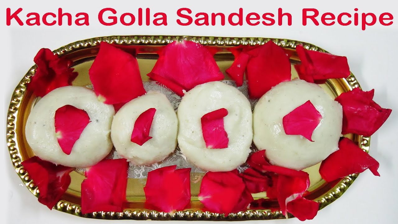 Kacha Gulla Sandesh Recipe in hindi - कचा गोल्ला संदेश - ছানার সন্দেশ ...