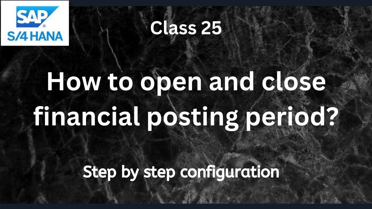 How to Open and Close Financial Posting Period |SAP S4 Hana FI ...