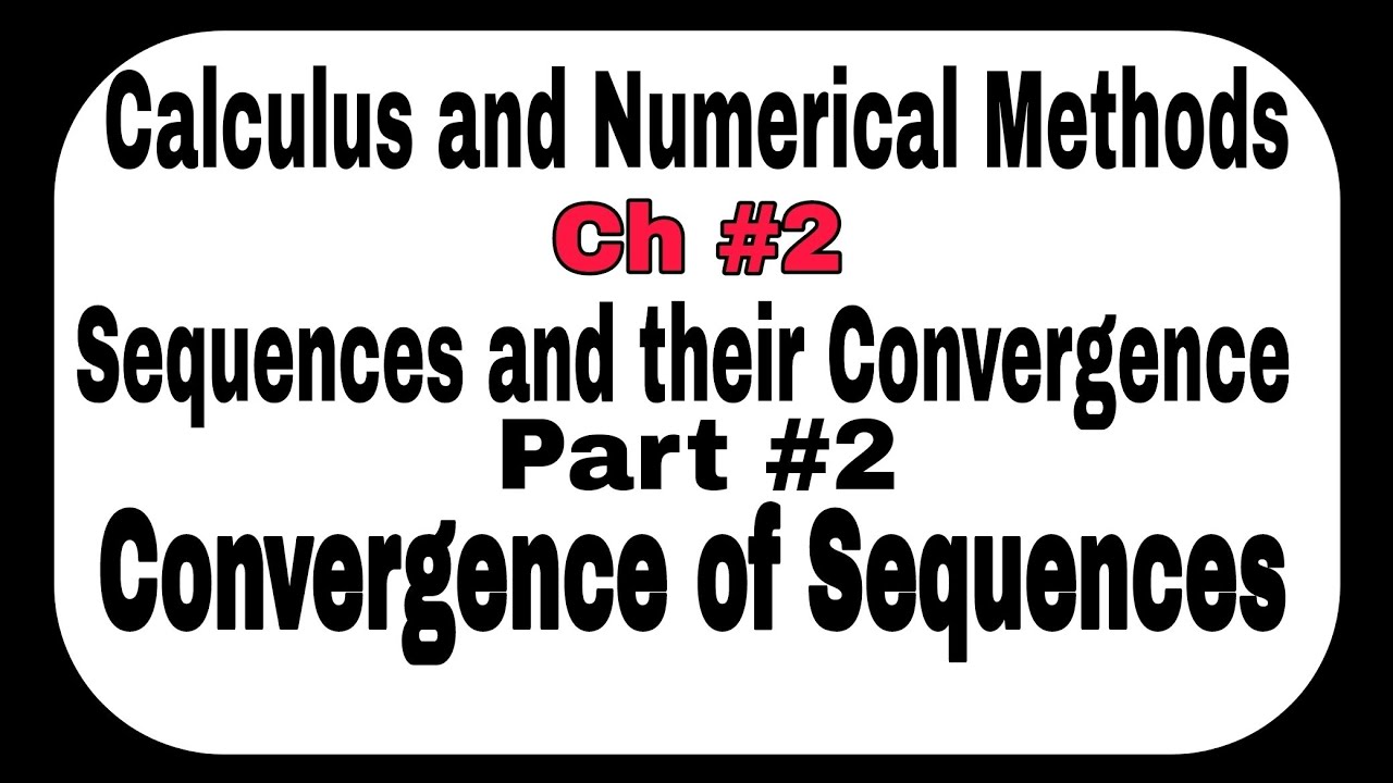 Convergent Sequences || Part 2 || Sequences and their Convergence - YouTube