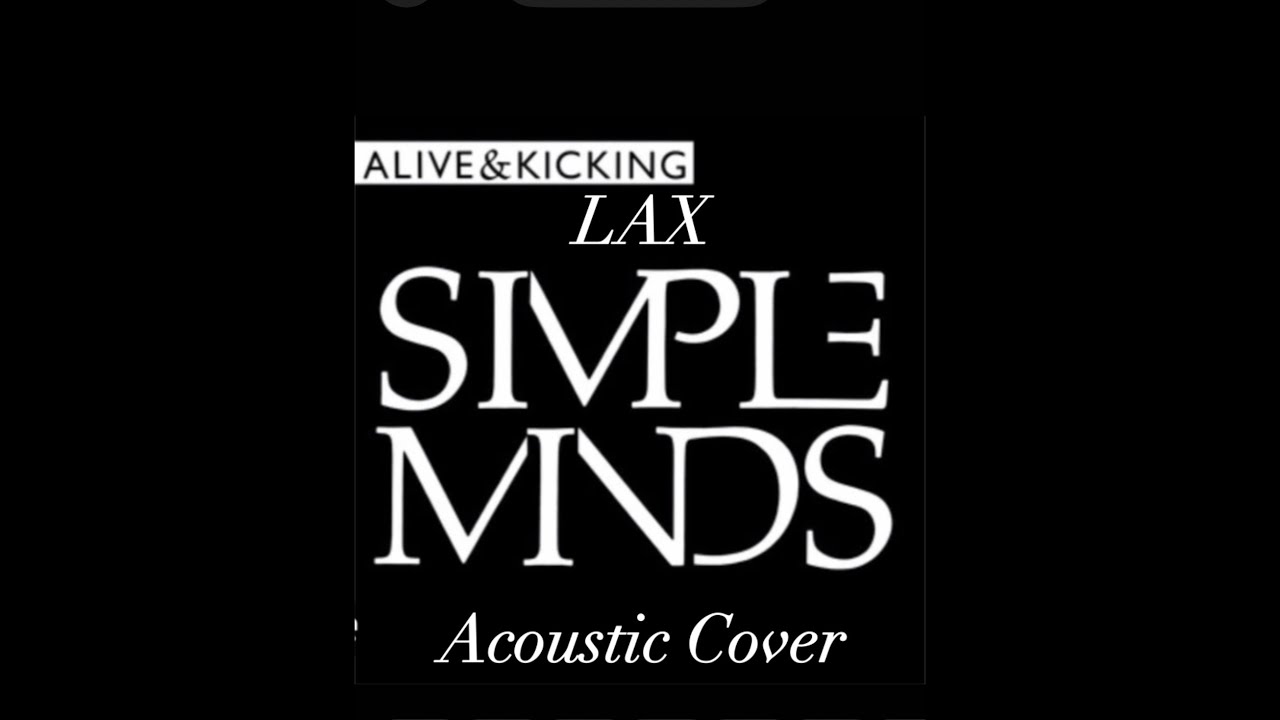 Alive and Kicking - Simple Minds - LAX acoustic cover with Jeri Boxx ...