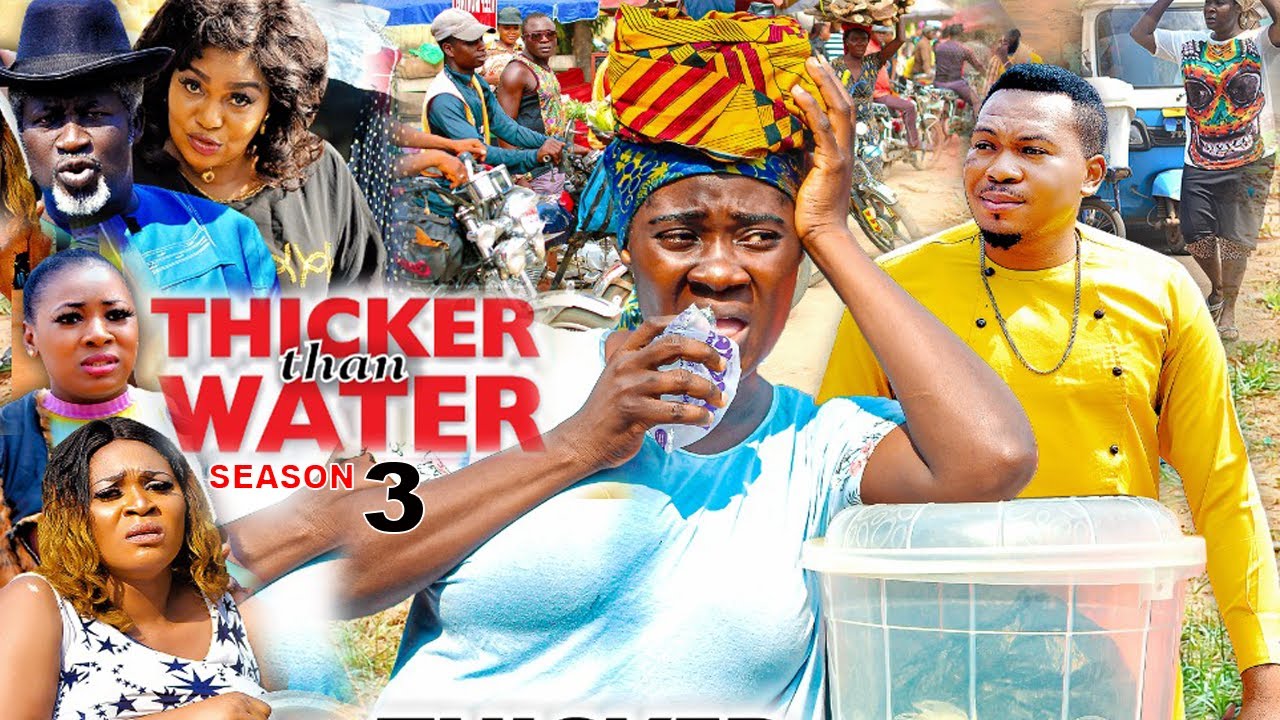 THICKER THAN WATER SEASON 3 {NEW TRENDING MOVIE} - MERCY JOHNSON|SMITH ...