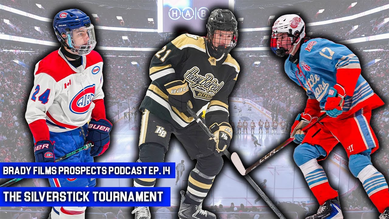 Brady Films Prospects Podcast Ep. 14 | The Silverstick Tournament ...