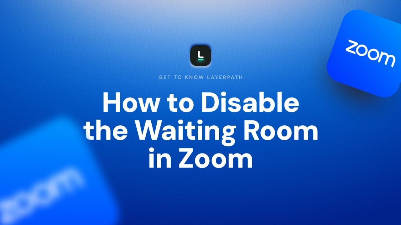 How to Disable the Waiting Room in Zoom | Step-by-Step Guide for ...