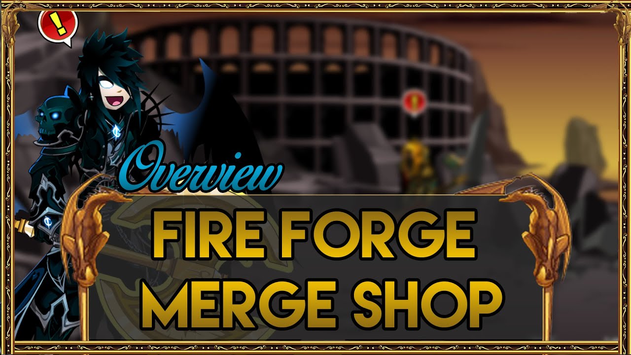 AQW - Fire Forge Merge Shop | Overview - YouTube