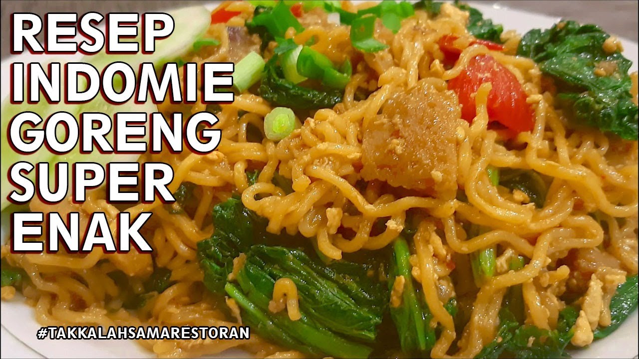 RESEP INDOMIE GORENG SEDERHANA RASA ALA RESTORAN YANG BIKIN NAGIH, DI ...