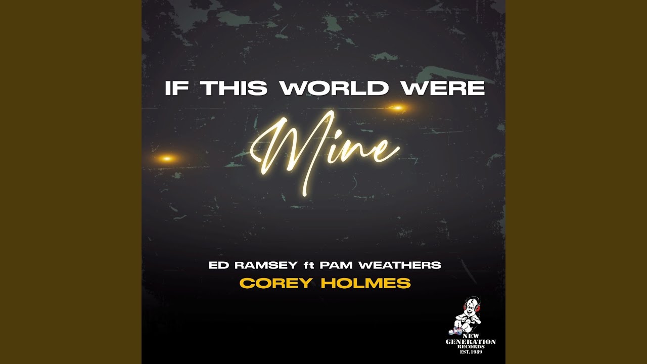 If This World Were Mine (feat. Pam Weathers) [Vocal Mix] - Ed Ramsey ...