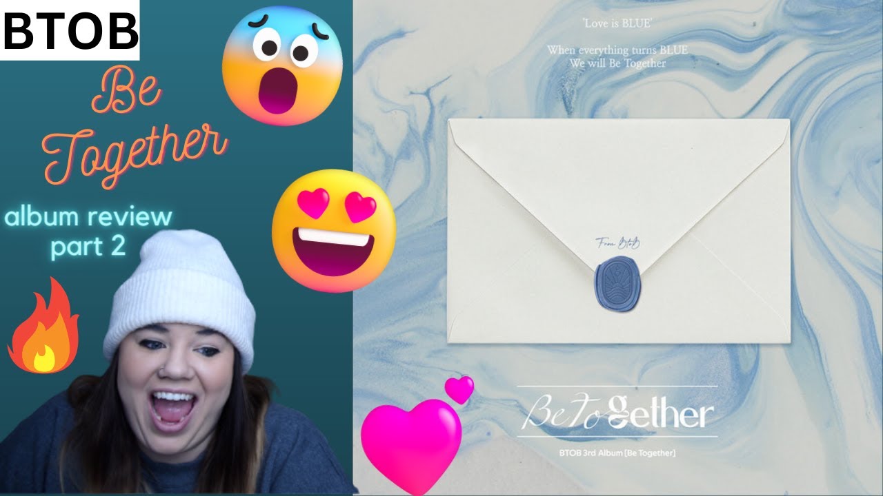 BTOB 'Be Together' Album Review Part 2 | THIS WHOLE ALBUM WAS *CHEF'S ...