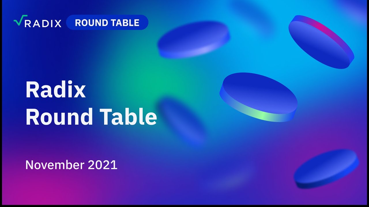 Radix Round Table - November 2021 - YouTube