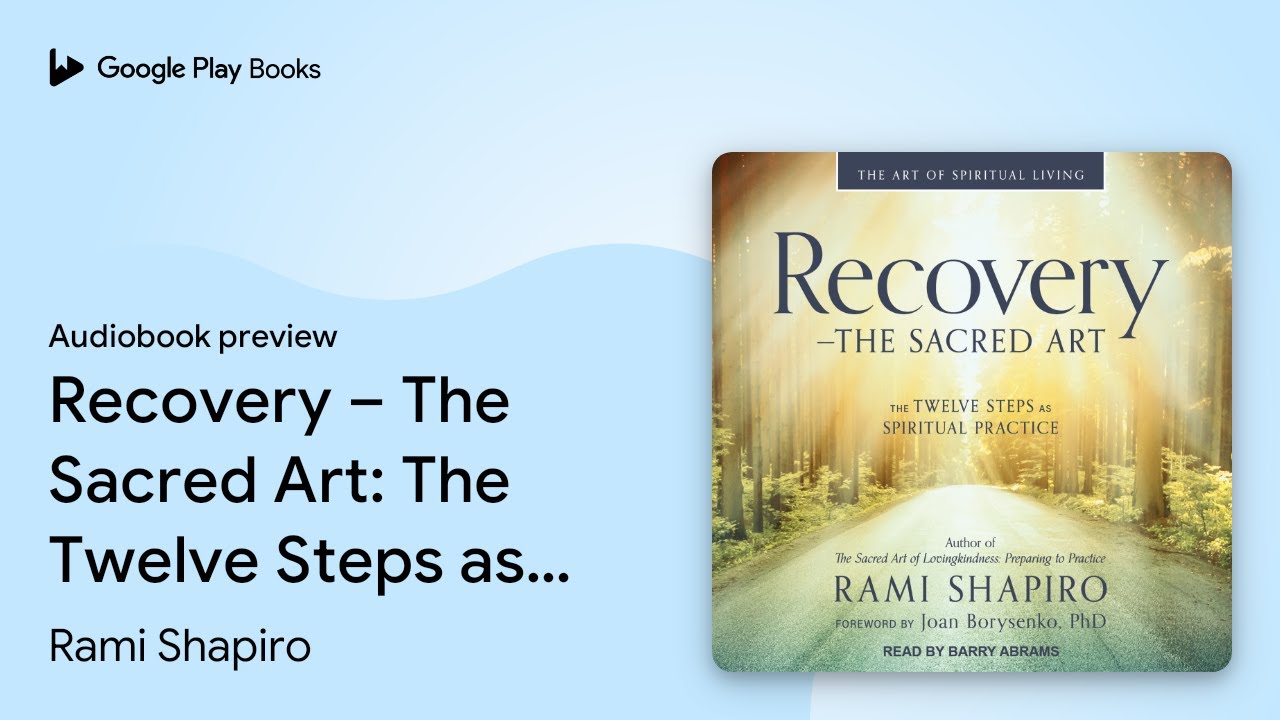 Recovery – The Sacred Art: The Twelve Steps as… by Rami Shapiro ...